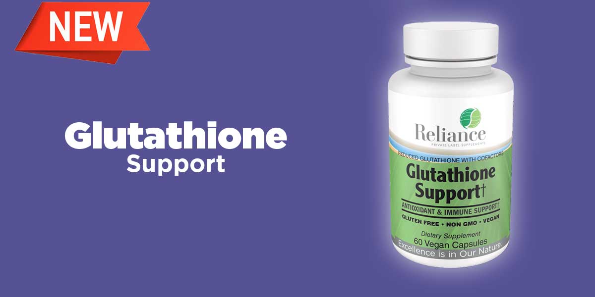 New Product: Glutathione Support! - Reliance Private Label Supplements